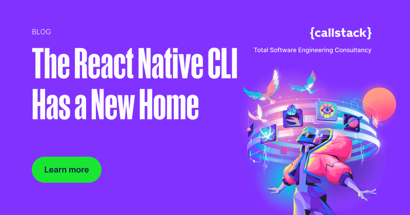 The React Native CLI Has a New Home | {callstack}